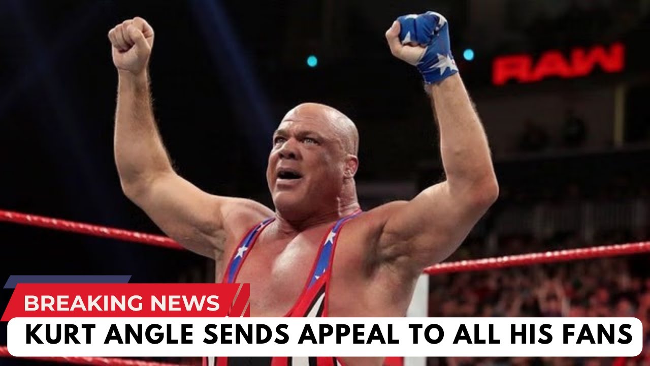 WWE legend Kurt Angle sends appeal to all his fans - YouTube