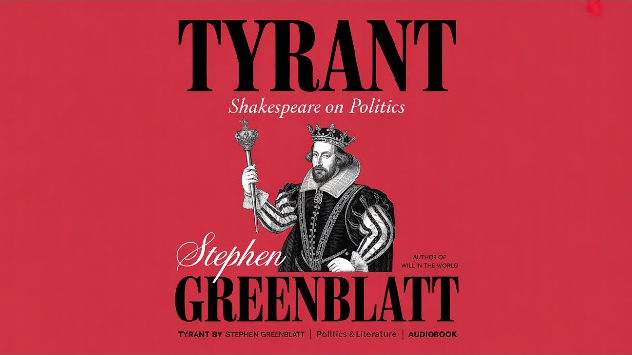 Tyrant Shakespeare on Politics by Stephen Greenblatt | Shakespeare on ...