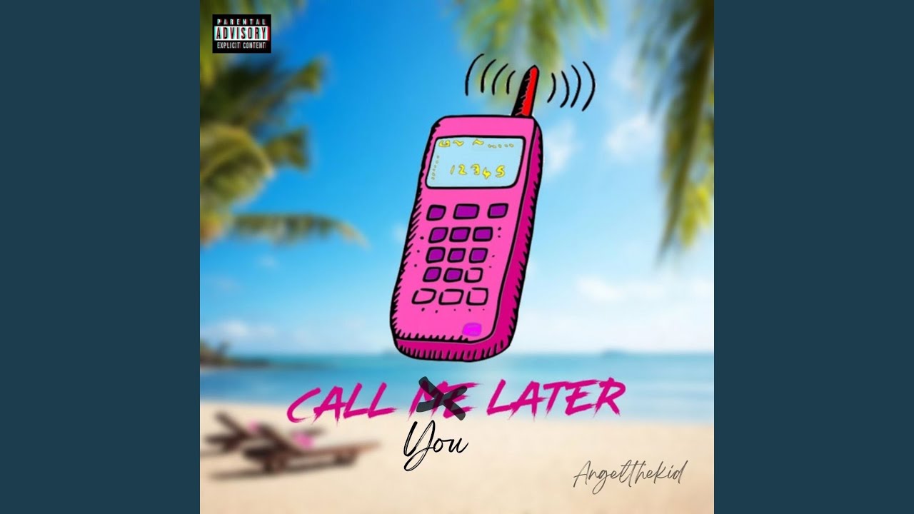 Call You Later - YouTube Music