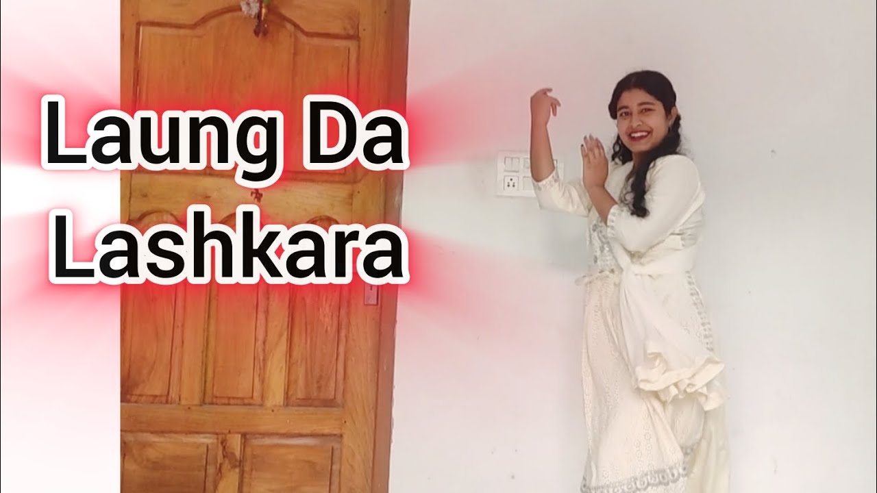 Laung Da Lashkara || Dance || Anamika - YouTube
