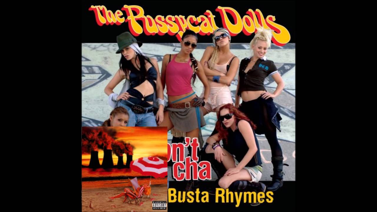 Pussycat Dolls Feat Busta Rhymes Dont Cha Mashup Youtube