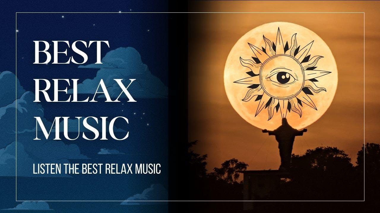 Best Relax Music Radio - Relaxing Music for Stress Relief, Meditation ...
