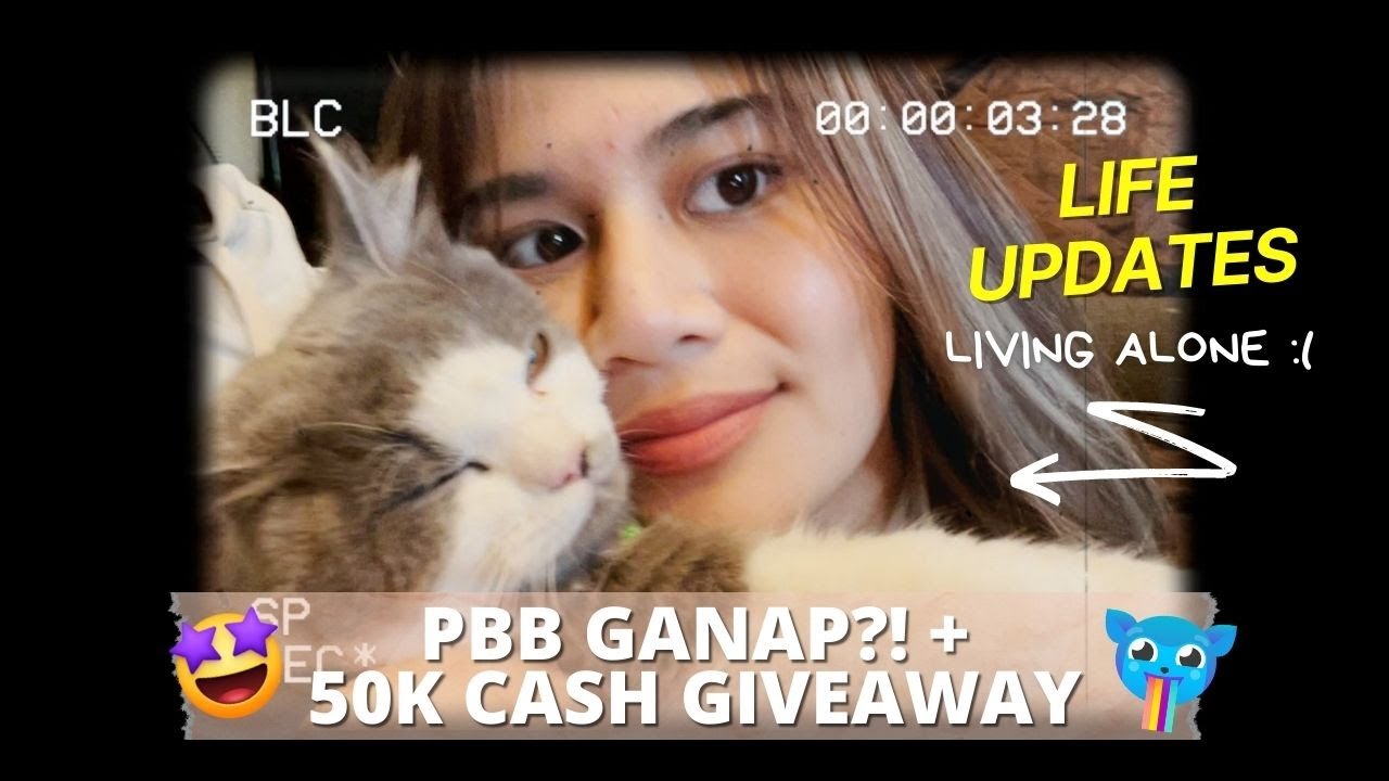 Life Updates + Living Alone + PBB Ganap?! + 50K CASH GIVEAWAY - YouTube