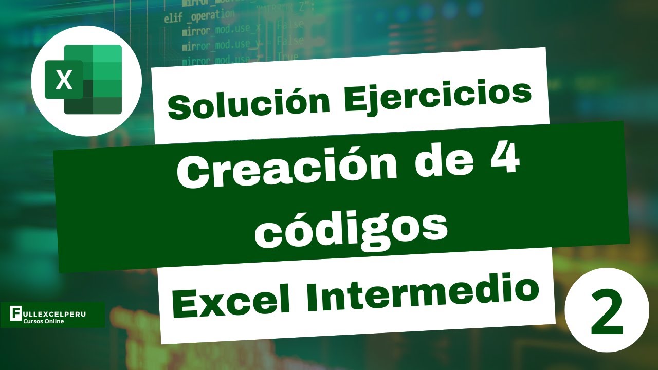Solución ejercicio Creación de 4 códigos en Excel - YouTube