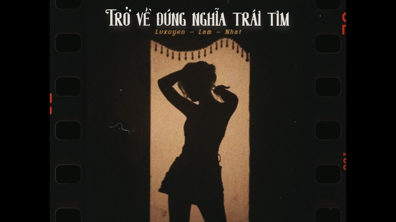 [MV Lyrics] Trở về đúng nghĩa trái tim - Luxuyen ft. Lam (Prod by Nhật ...