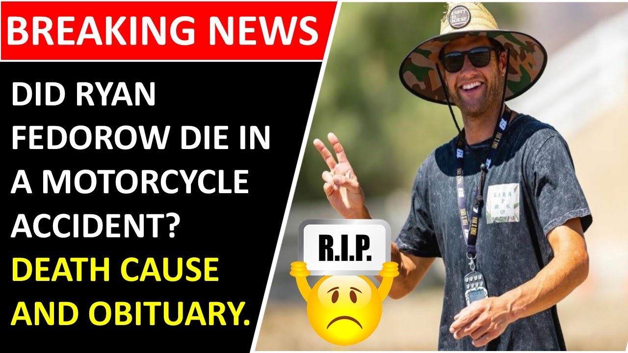 Ryan Fedorow Accident | Did Ryan Fedorow Die In A Motorcycle Accident ...