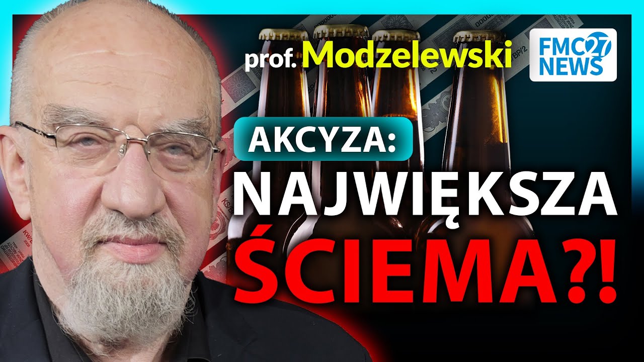 prof. Modzelewski: Akcyza to FIKCJA?! Państwo KOSI miliardy na alkoholu ...