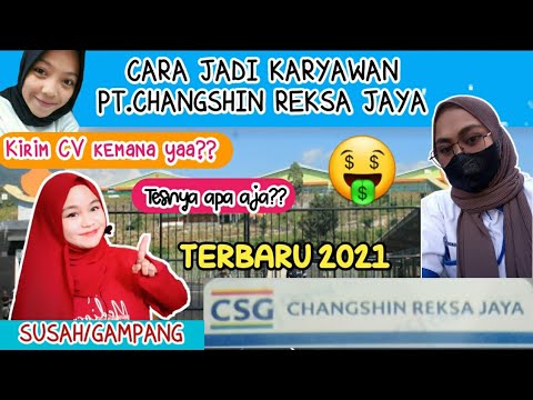CARA JADI KARYAWAN DI PT.CHANGSHIN REKSA JAYA GARUT|Terbaru2021🗂 ...