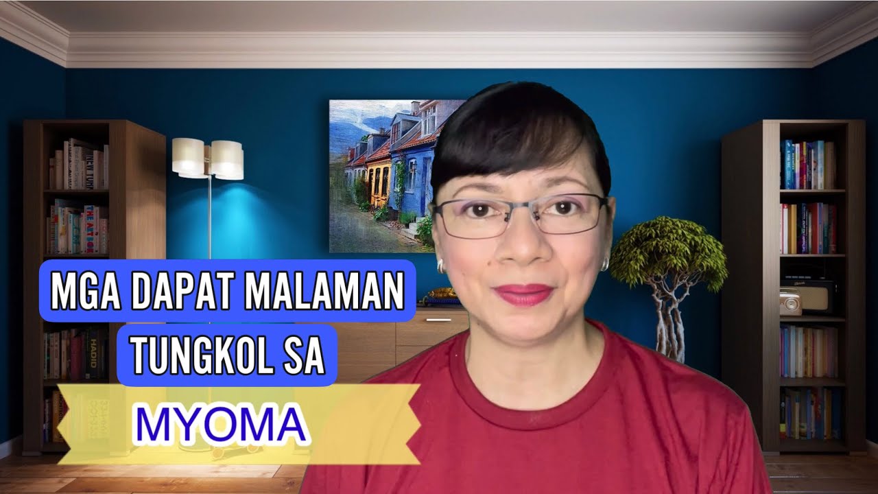 OBGYN. MGA DAPAT MALAMAN TUNGKOL SA MYOMA. Vlog 88 - YouTube
