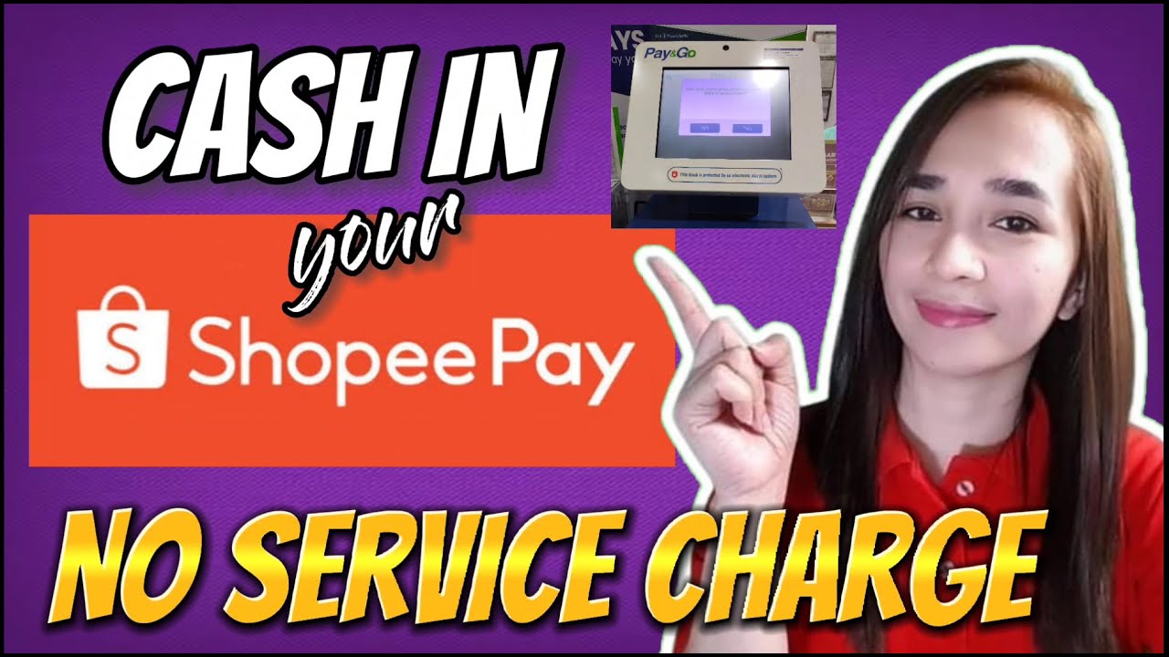 PAANO MAG CASH IN SA SHOPEEPAY NO SERVICE CHARGE VIA PAY&GO MACHINE ...