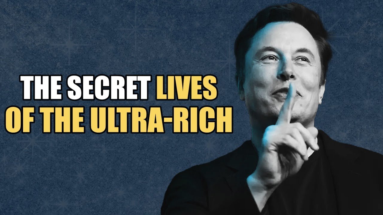 Filthy Secrets of The Ultra Rich - YouTube