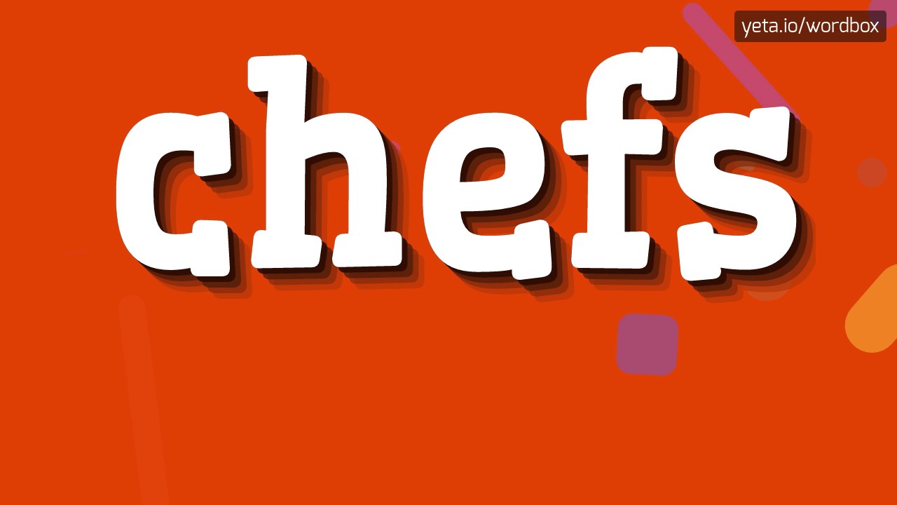 CHEFS - HOW TO PRONOUNCE IT!? - YouTube