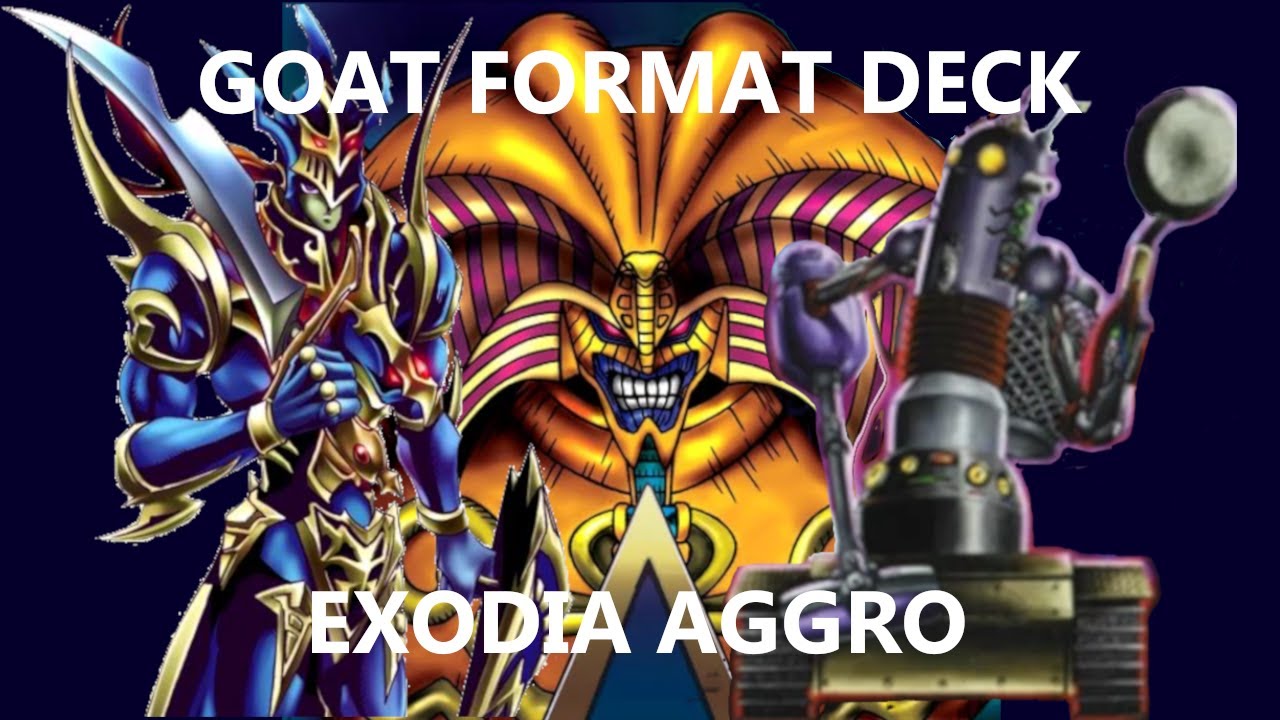 Exodia Aggro - Goat Format Deck [Yu-Gi-Oh!] - YouTube