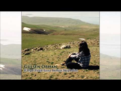 Gulsen Orhan - Kahpe Felek Sana Nettim Neyledim