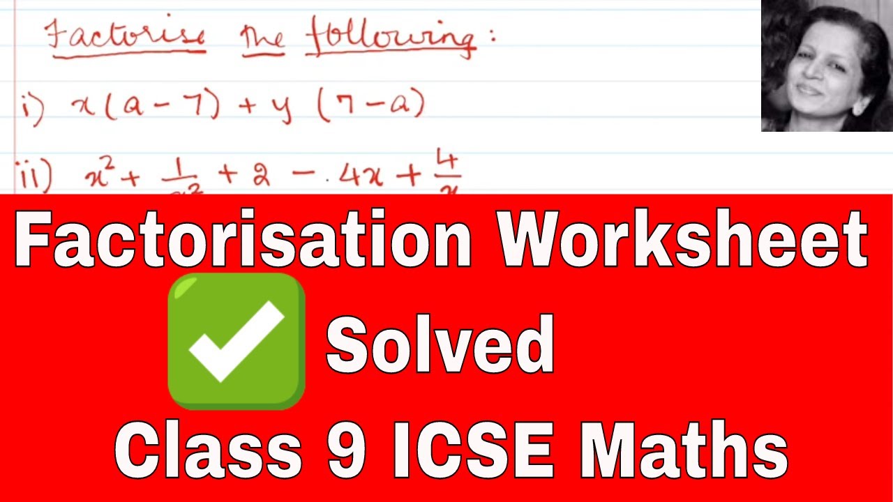 Factorisation Worksheet Solved Class 9 ICSE Maths : Factorisation Made ...