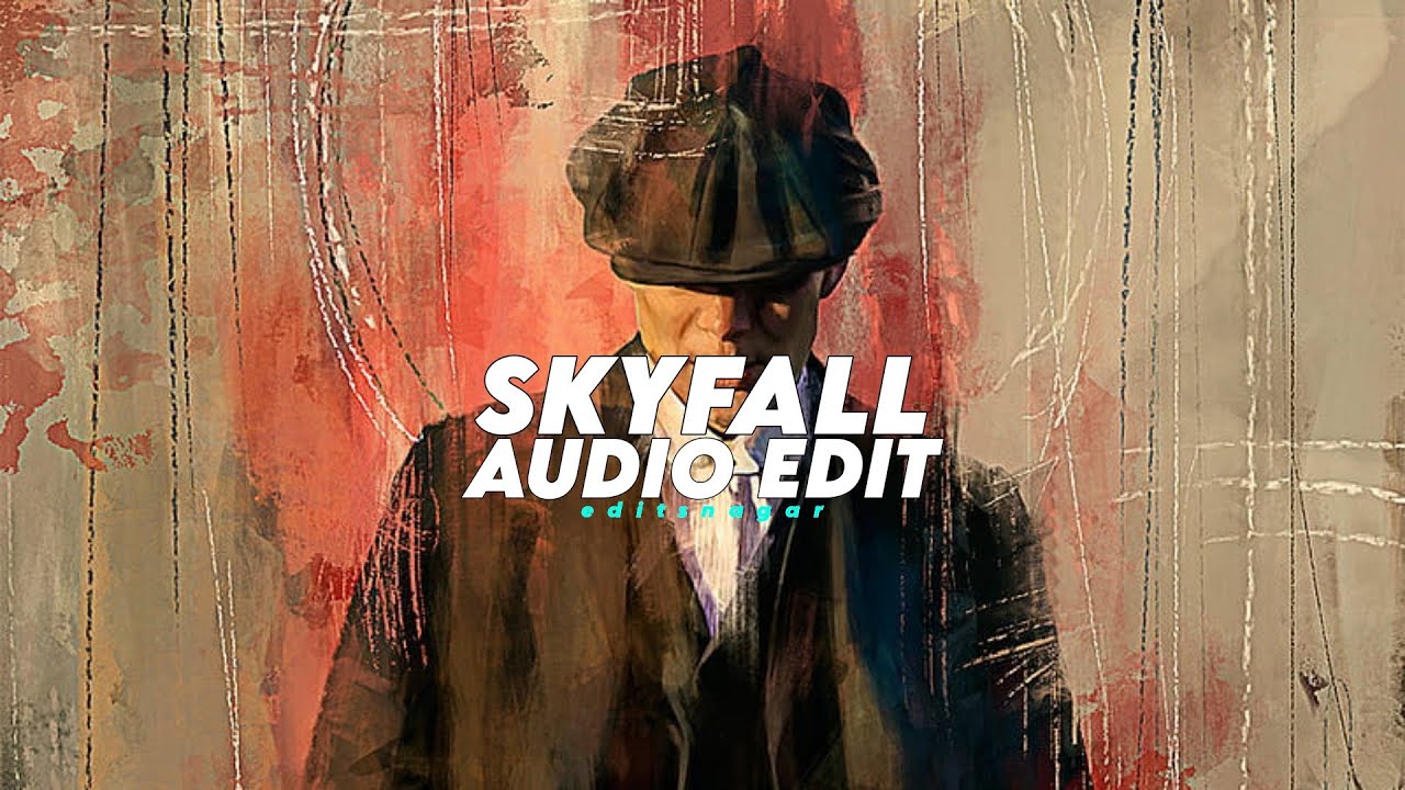 Skyfall - [Audio Edit] - YouTube