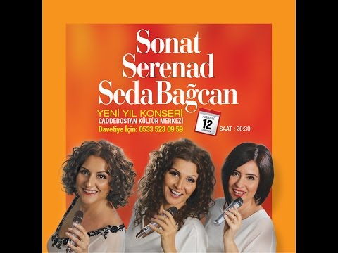 Sonat Bağcan-Serenad Bağcan-Seda Bağcan