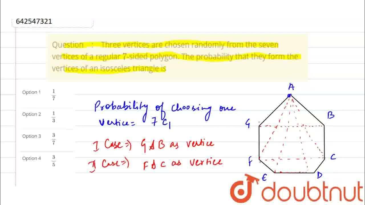 Three vertices are chosen randomly from the seven vertices of a regular ...