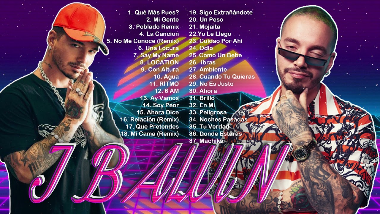 J.Balvin Mix 2021 J.Balvin Sus Mejores Éxitos J.Balvin Greatest Hits ...