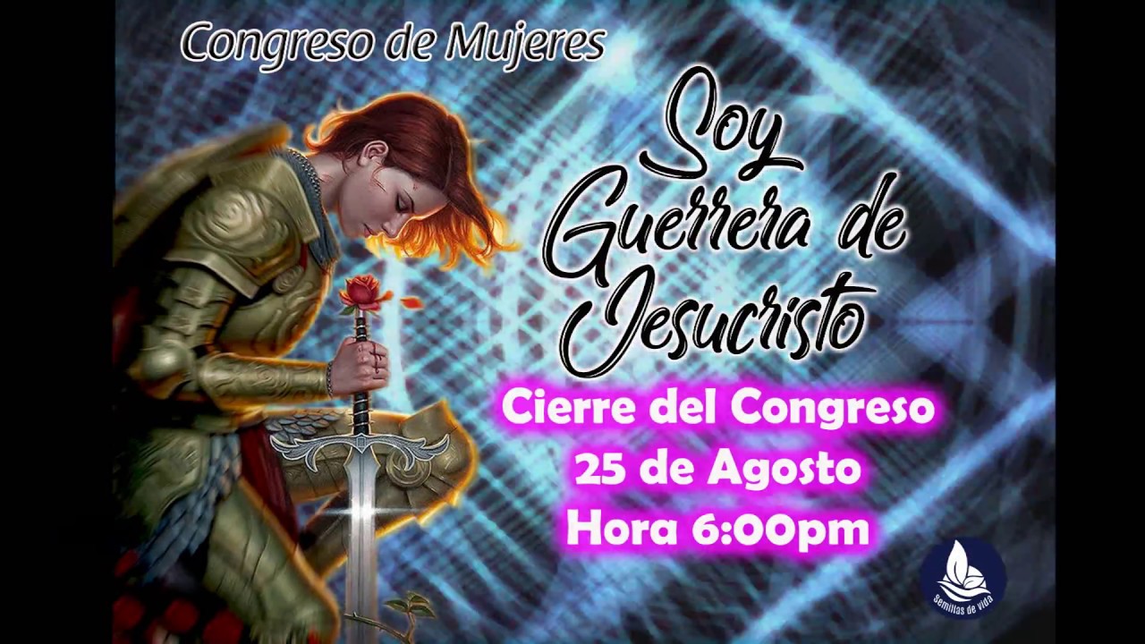 CONGRESO SOY GUERRERA DE JESUCRISTO - YouTube