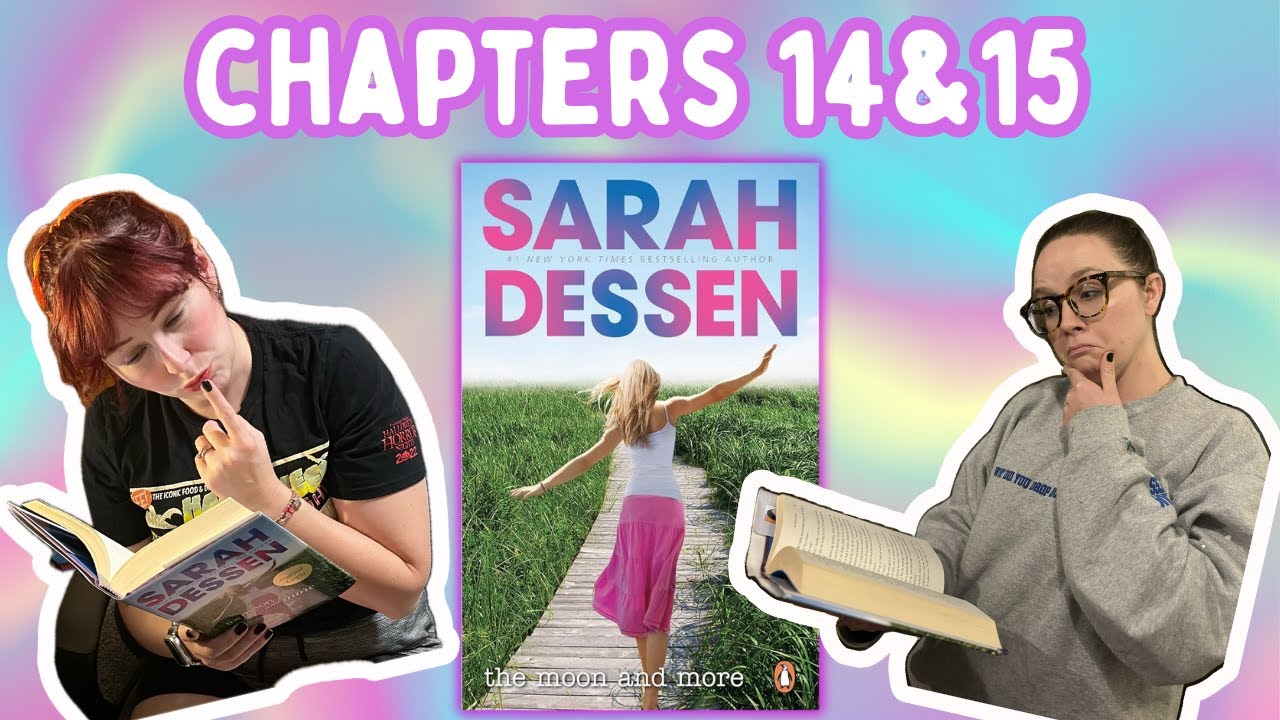 The Moon and More by Sarah Dessen chapters 14+15 - YouTube