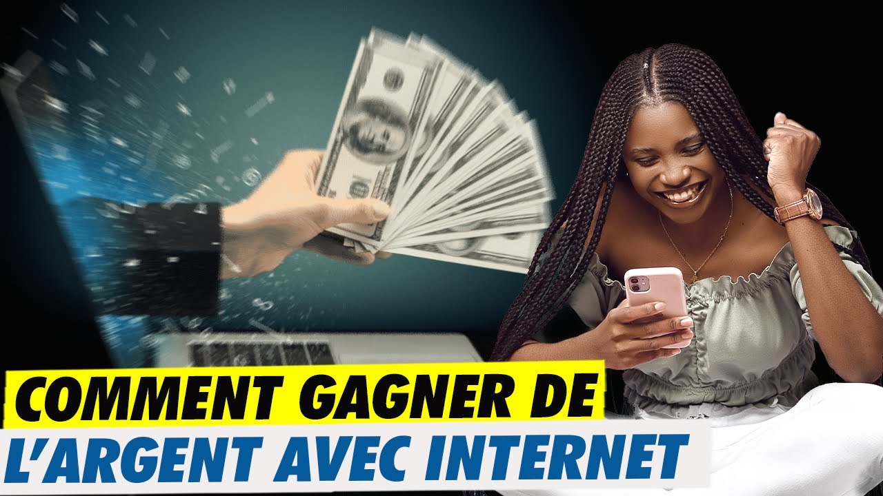 👩🏽‍💻 Comment gagner de l’argent avec internet ! - YouTube