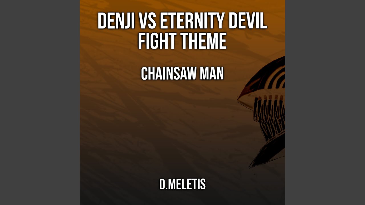 Denji VS Eternity Devil Fight Theme (From 'Chainsaw Man') - YouTube