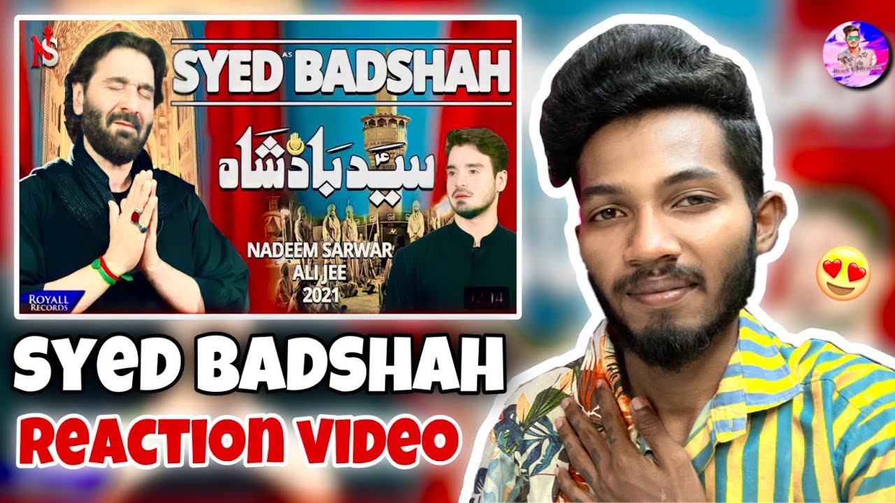 Reaction On Syed Badshah | Nadeem Sarwar ( Noha ) Reaction Video ...