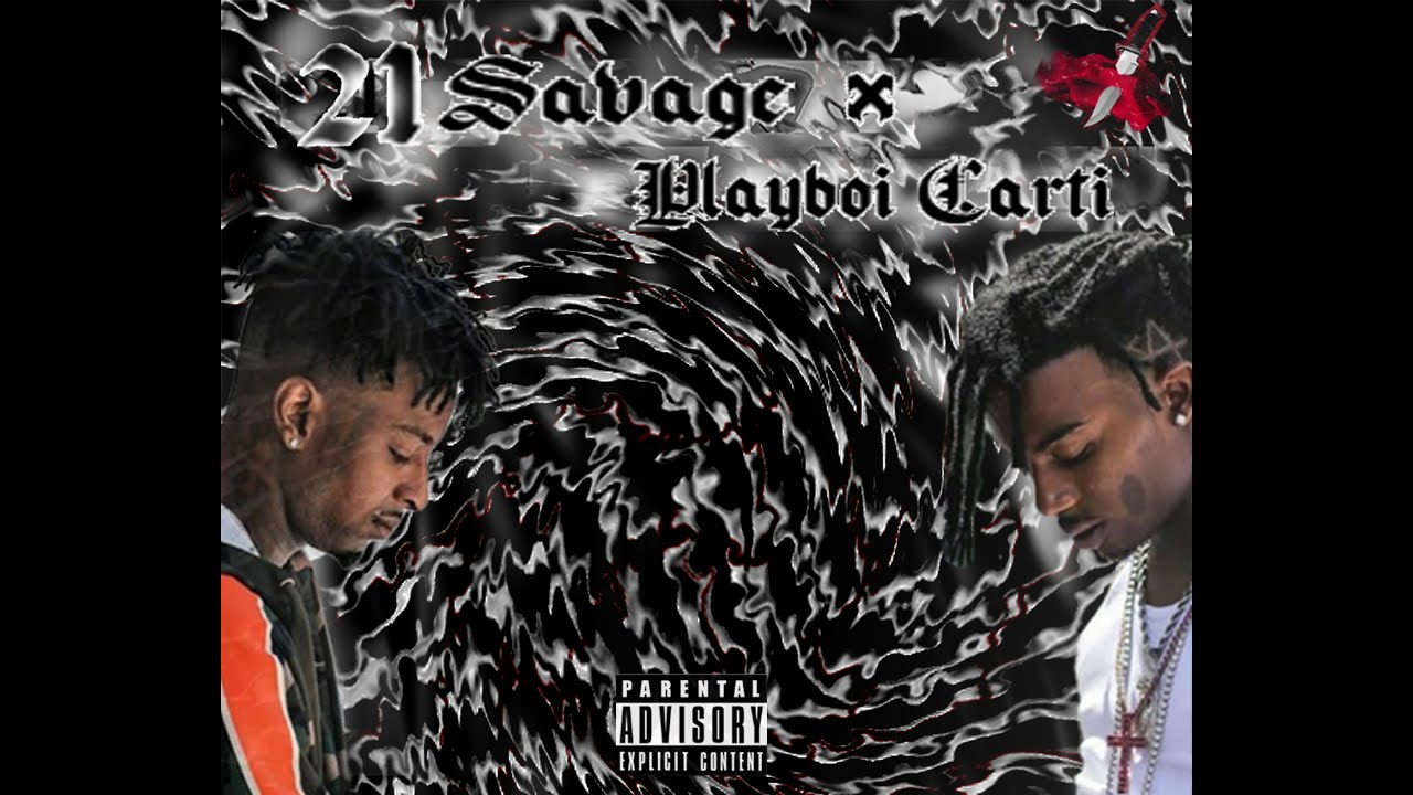 Glock In My Lap x Immortal 21 Savage x Playboi Carti Remix Full 21 ...