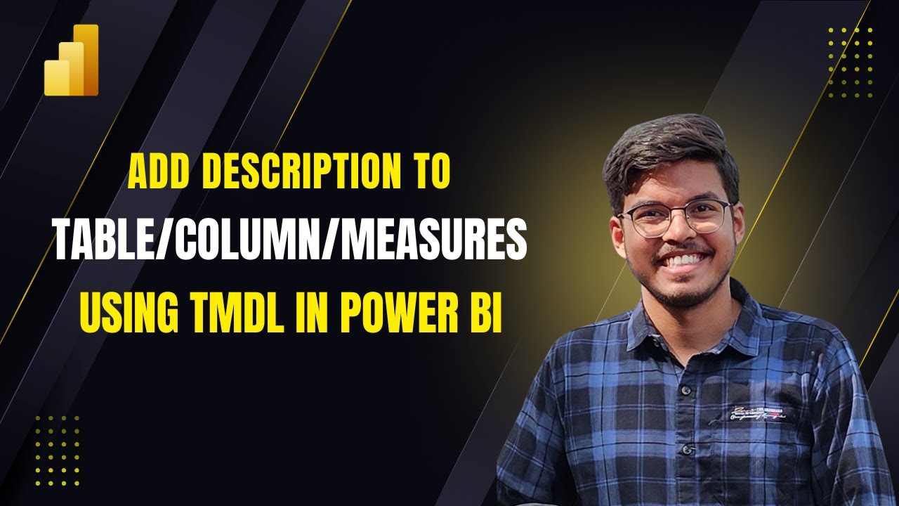 How to Add Descriptions to Tables, Columns & Measures Using TMDL View in Power BI - YouTube