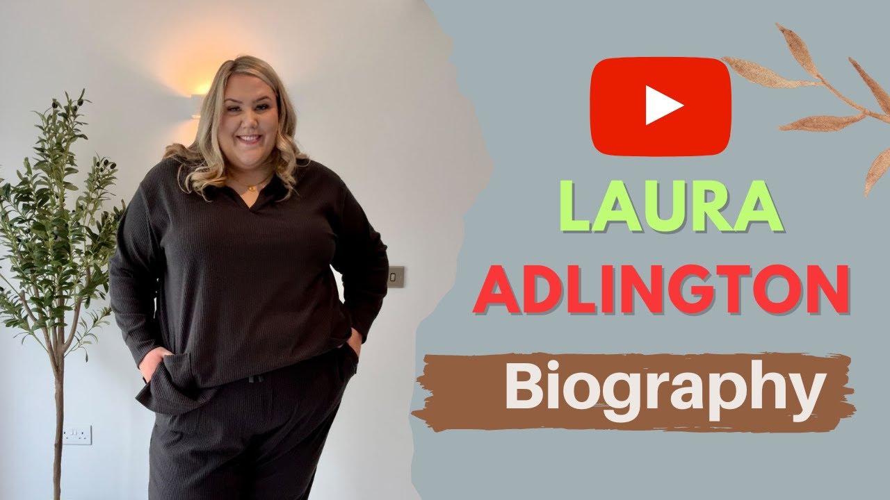 Laura Adlington Biography, Net worth, Height, Weight, Age, Lifestyle ...
