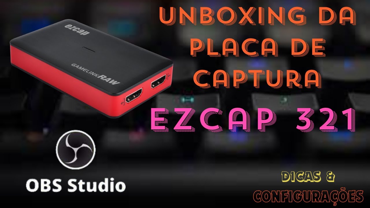 EZCAP 321 - UNBOXING E DICAS de CONFIGURAÇÃO - YouTube