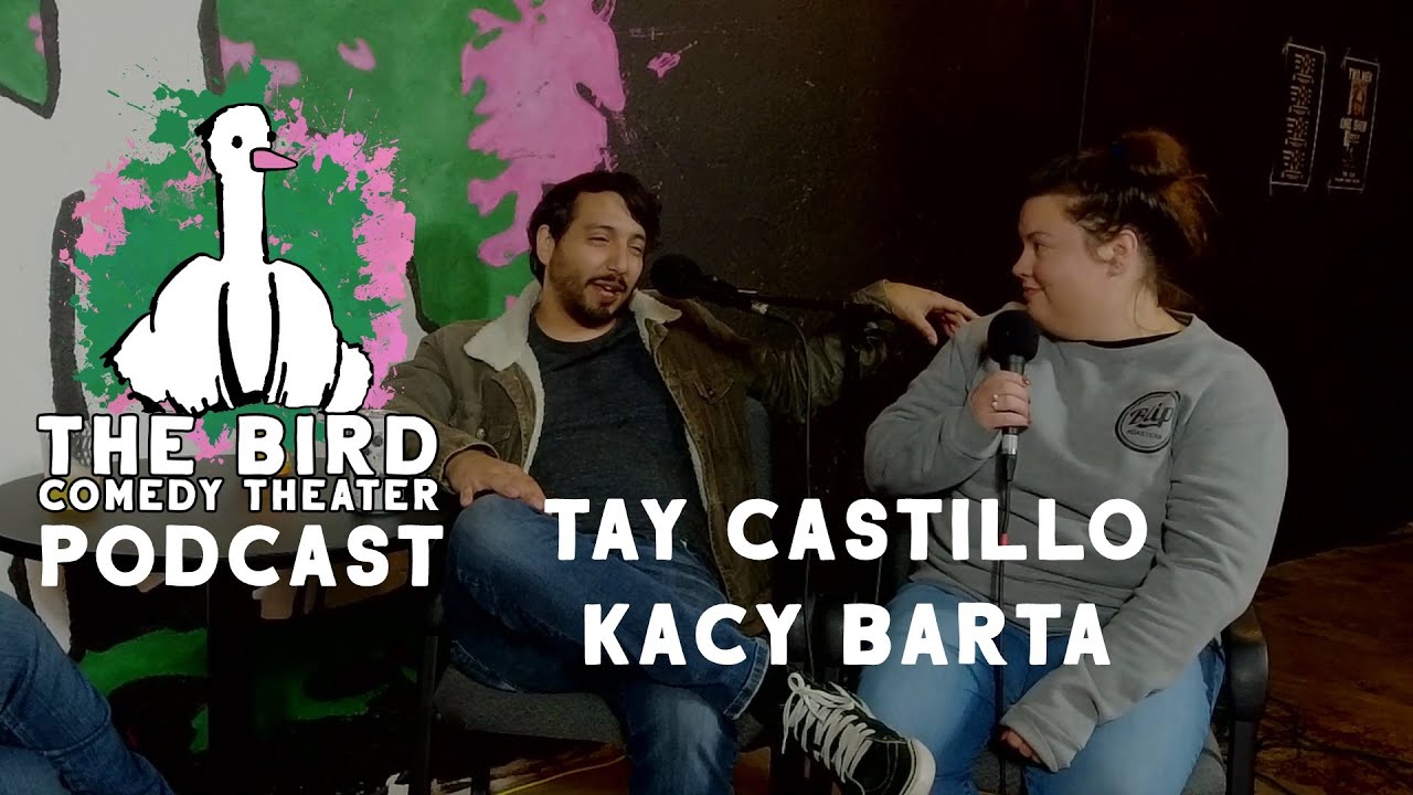 The Bird Comedy Theater Podcast 102 Tay Castillo & Kacy Barta of Truck ...