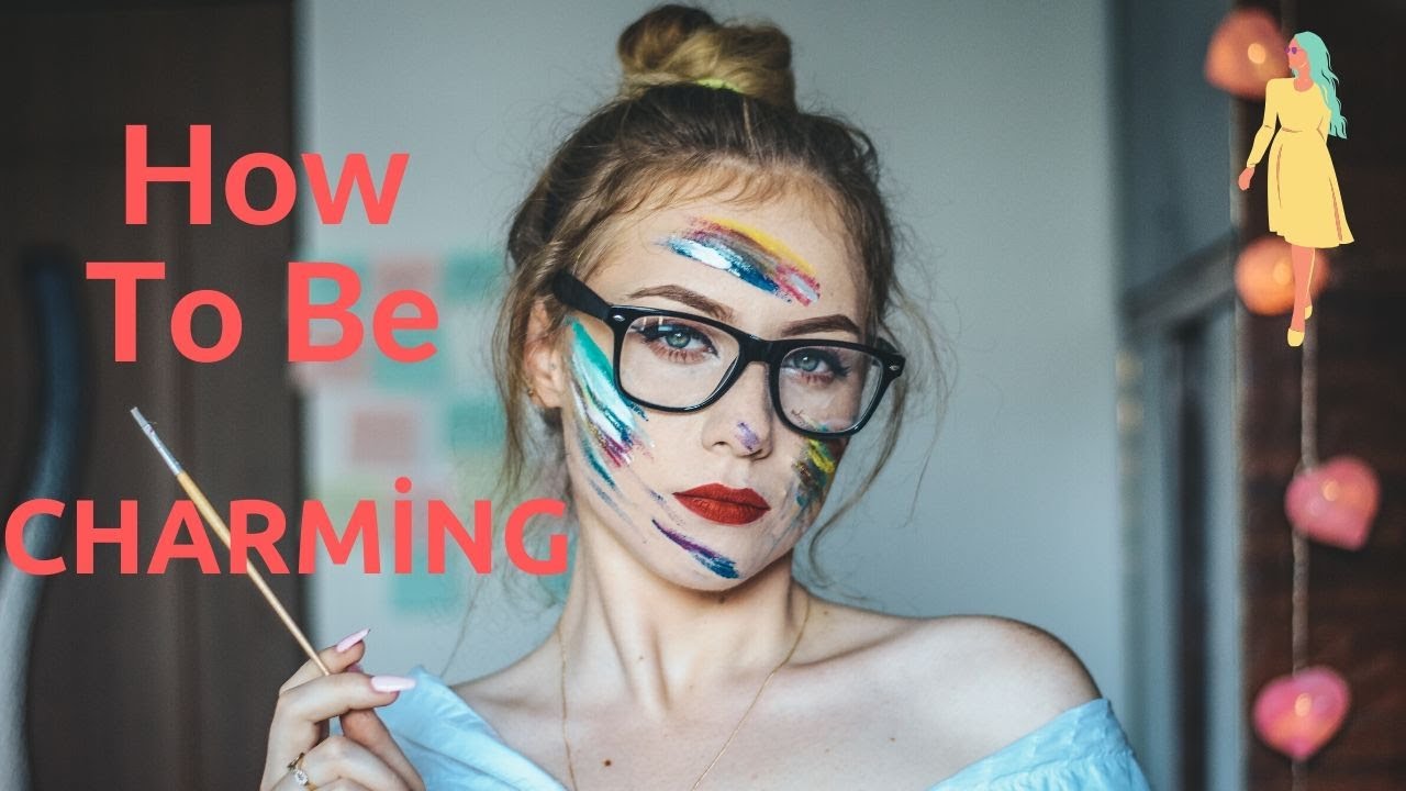 How To Be Charming - YouTube