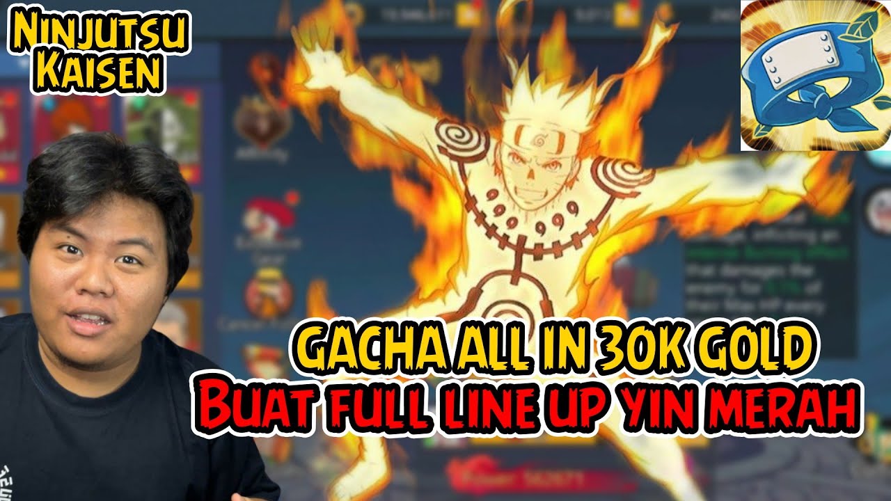 GACHA ALL IN NARUTO KURAMA MODE ABISIN 30K GOLD BUAT LENGKAPIN LINE UP ...