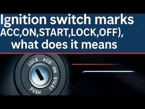 Ignition switch marks(ACC,ON,START,LOCK,OFF),what does it means? - YouTube