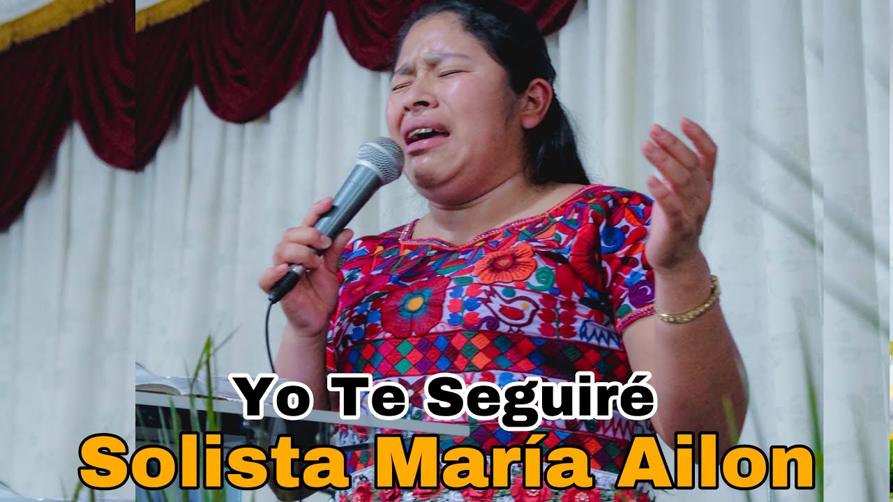 Solista María Ailon 🕊️😭🙏Yo Te Seguiré - YouTube