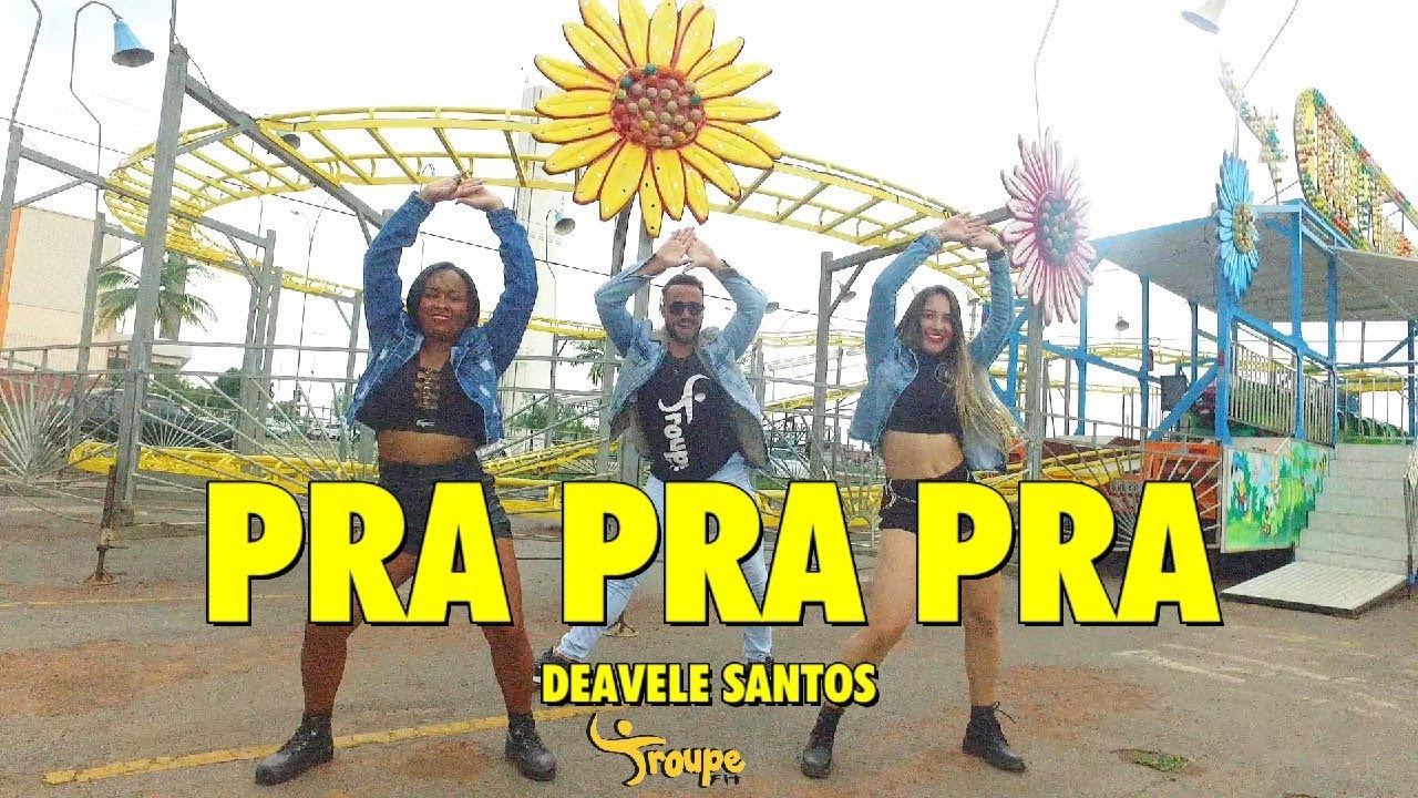 Pra Pra Pra - Deavele Santos | Troupe Fit (Coreografia Oficial) - YouTube