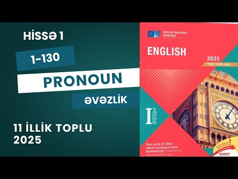 Pronoun (1-130) (əvəzlik) - hissə 1 - DİM 11 illik ingilis dili toplu - 2025
