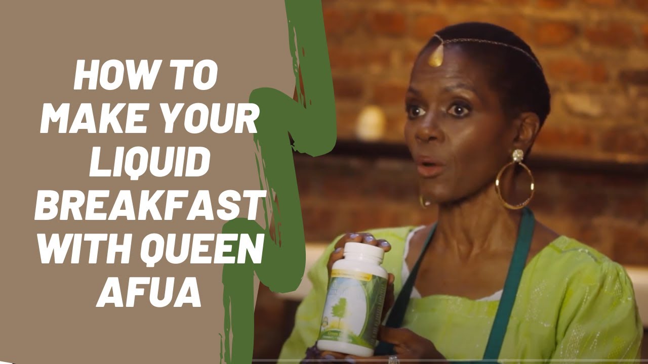 How To Make Your Liquid Breakfast with Queen Afua | Welcome to The ...
