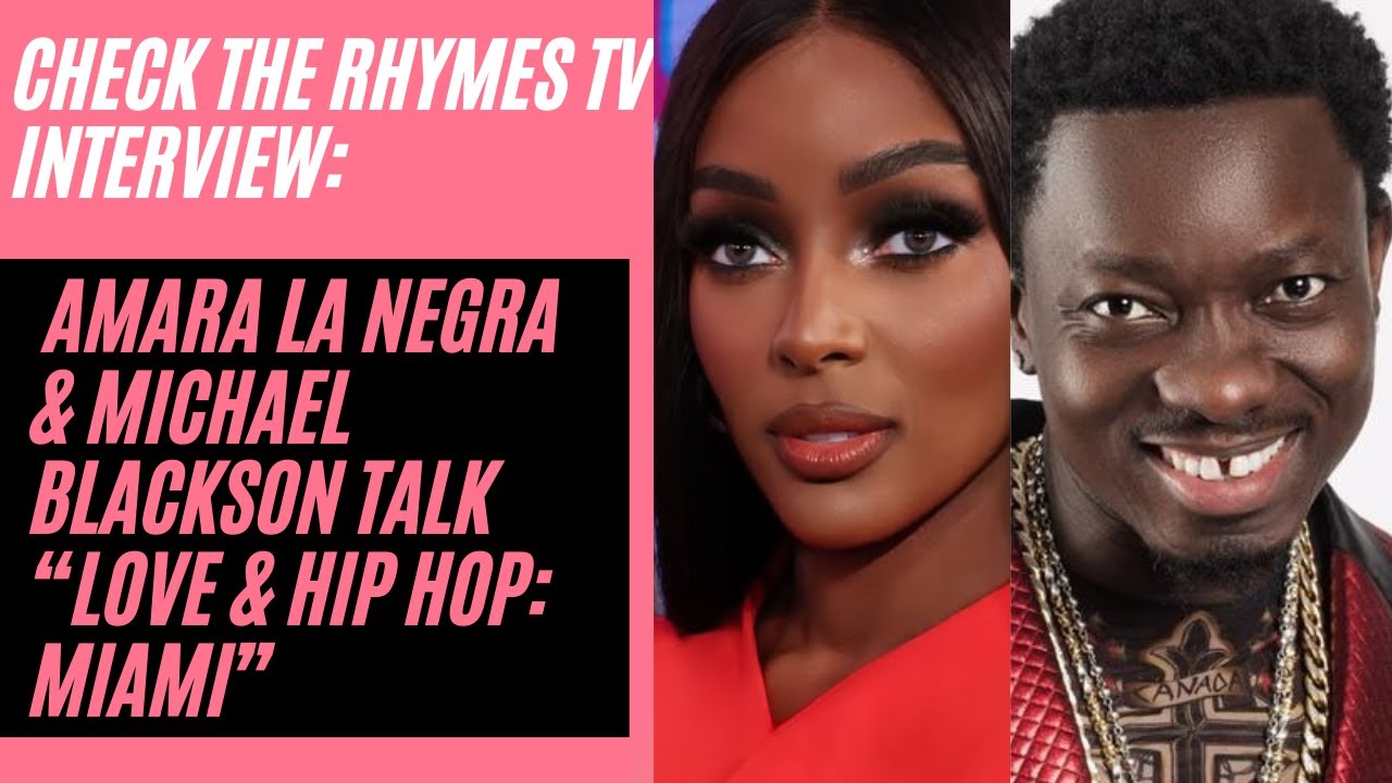 Amara La Negra & Michael Blackson Talk 'Love & Hip Hop: Miami' Season 7 ...
