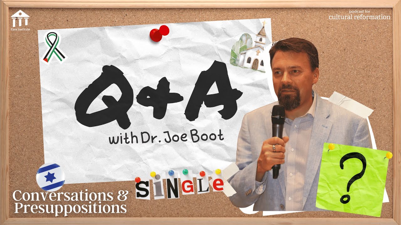Conversations & Presuppositions Q & A with Dr. Joe Boot - YouTube