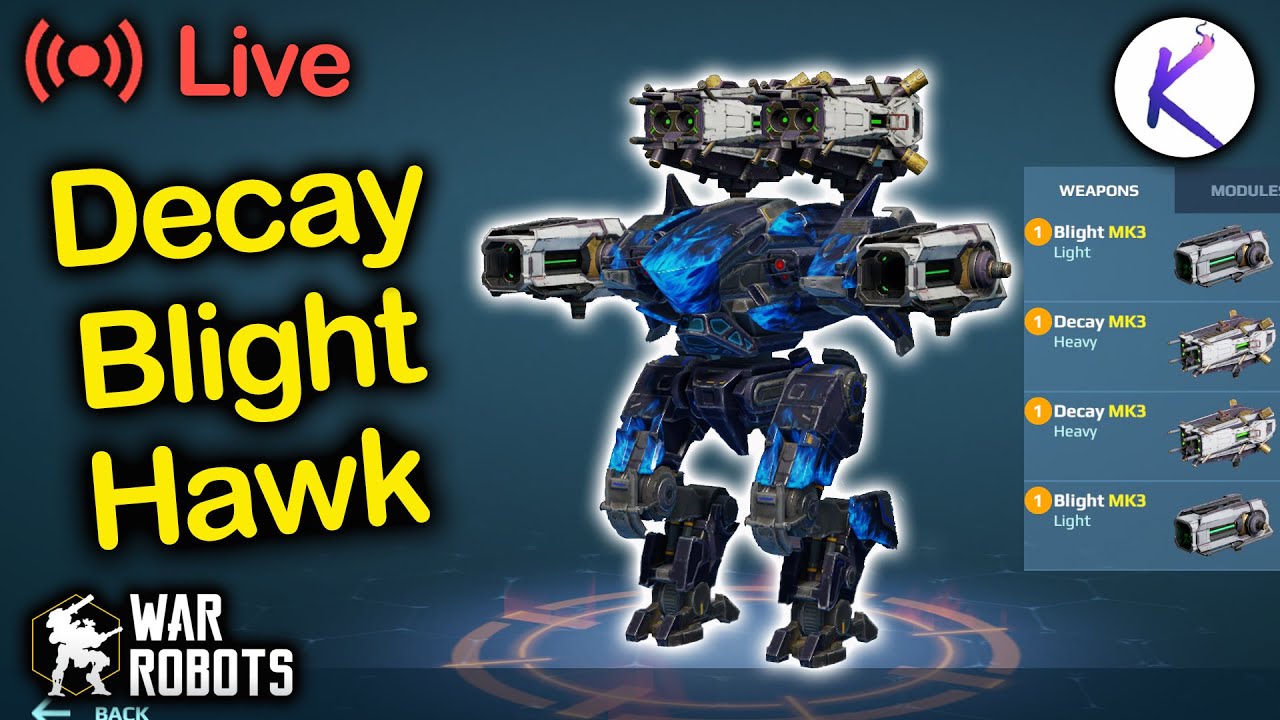 Decay Blight Hawk War Robots gameplay live stream WR update 8.2 robot ...