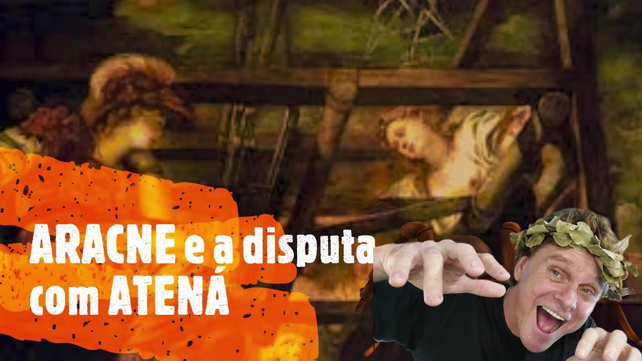O MITO DE ARACNE, sua batalha com a DEUSA ATENA e a criação da aranha ...