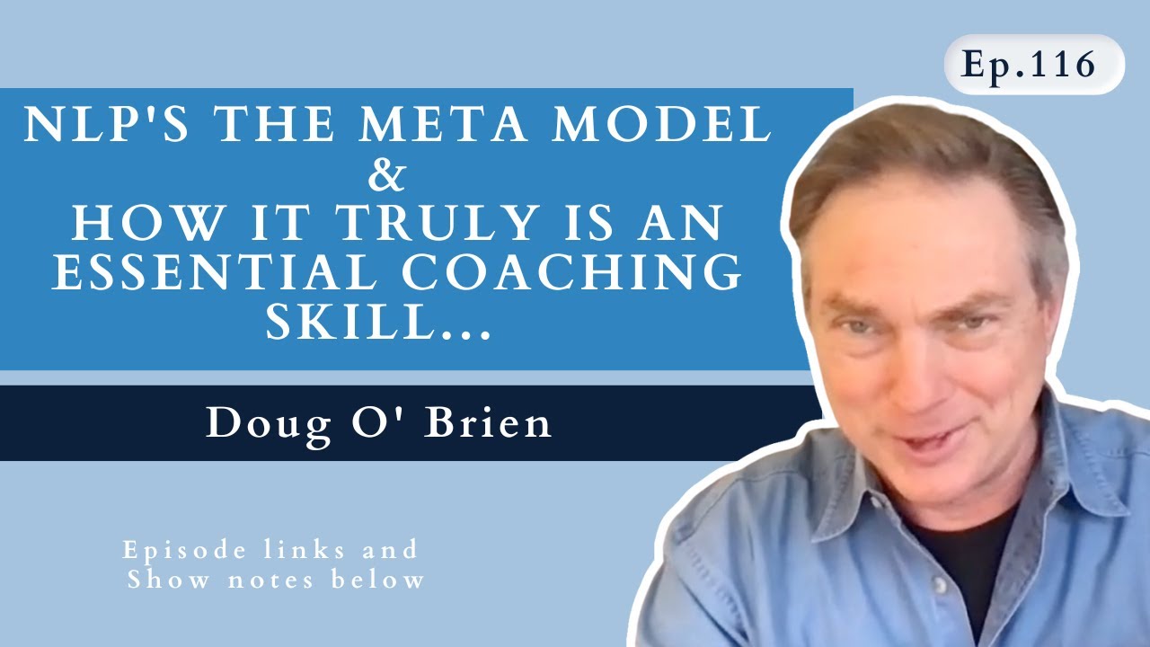 Episode 116 - NLP's "Meta model" & how it Truly is an Essential ...