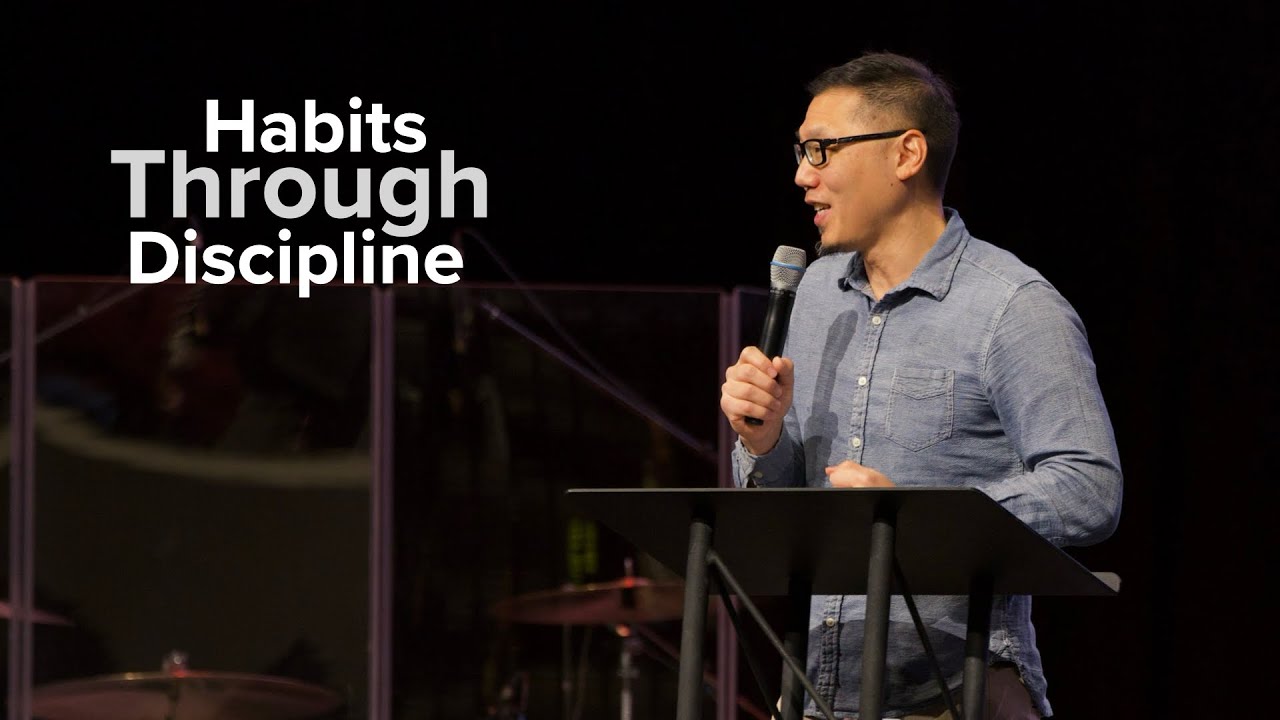 NEW: Habits Through Discipline - Andrew Meng - Week 6 - YouTube