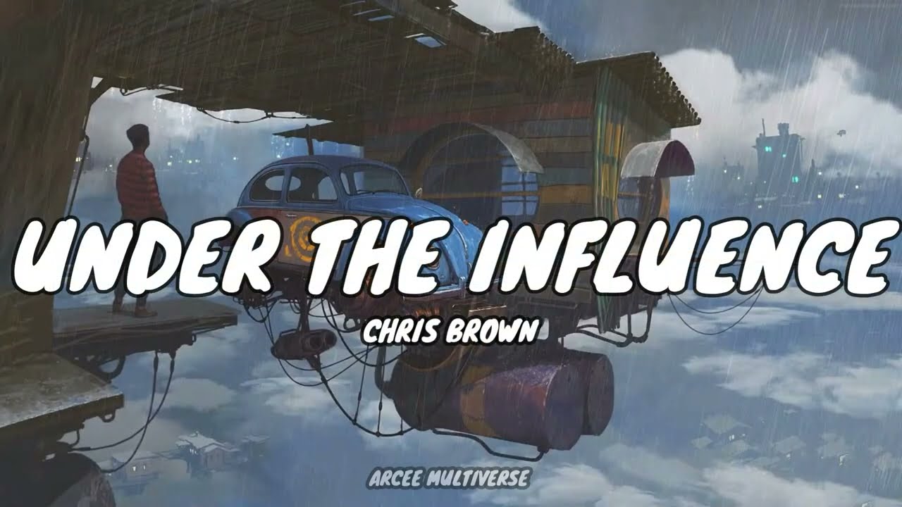 Under The Influence (Lyrics) - Chris Brown - YouTube