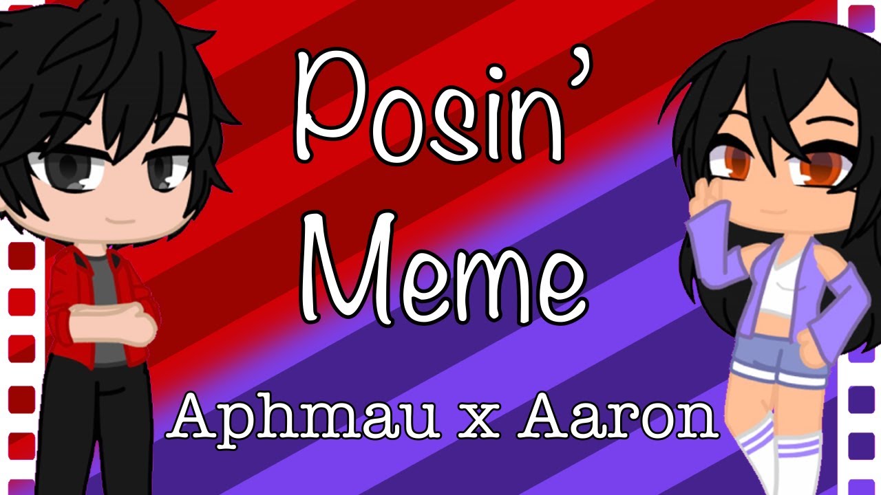 Posin’ Meme Aphmau x Aaron| Gacha Club| Butterfly Warrior Edits - YouTube