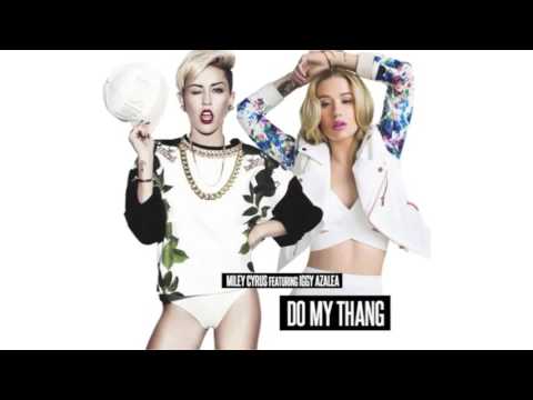 Do My Thang feat  Iggy Azalea    Miley Cyrus