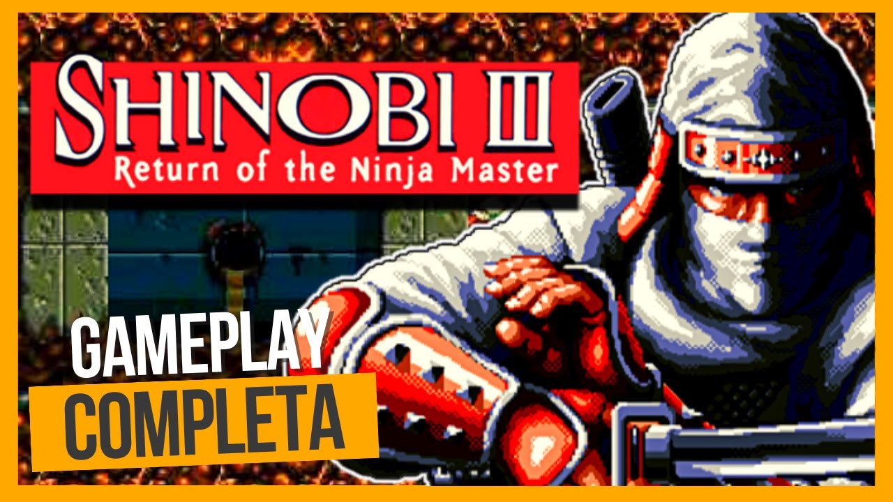 SHINOBI 3 [MEGA DRIVE] GAMEPLAY/DETONADO/FULL GAME - YouTube